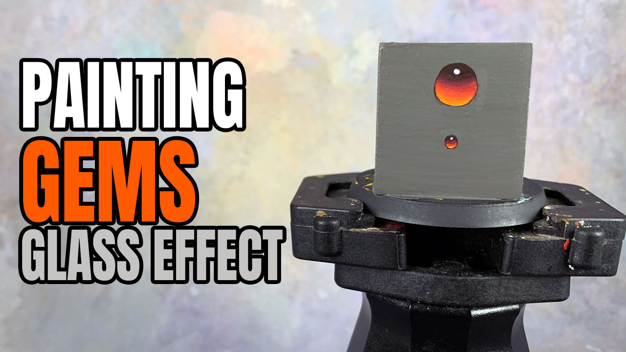 Miniature Painting Glass Effect (Gemstones) is Easy to Do!